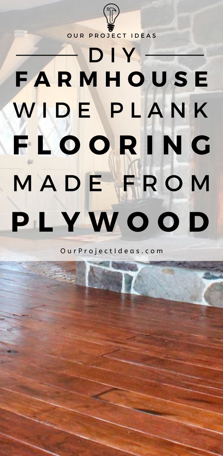 DIY Farmhouse Wide Plank Flooring Made From Plywood - Our Project Ideas