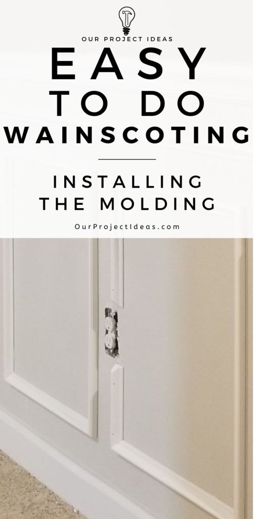 DIY Wainscoting - Part 3 - Installing The Molding - Our Project Ideas