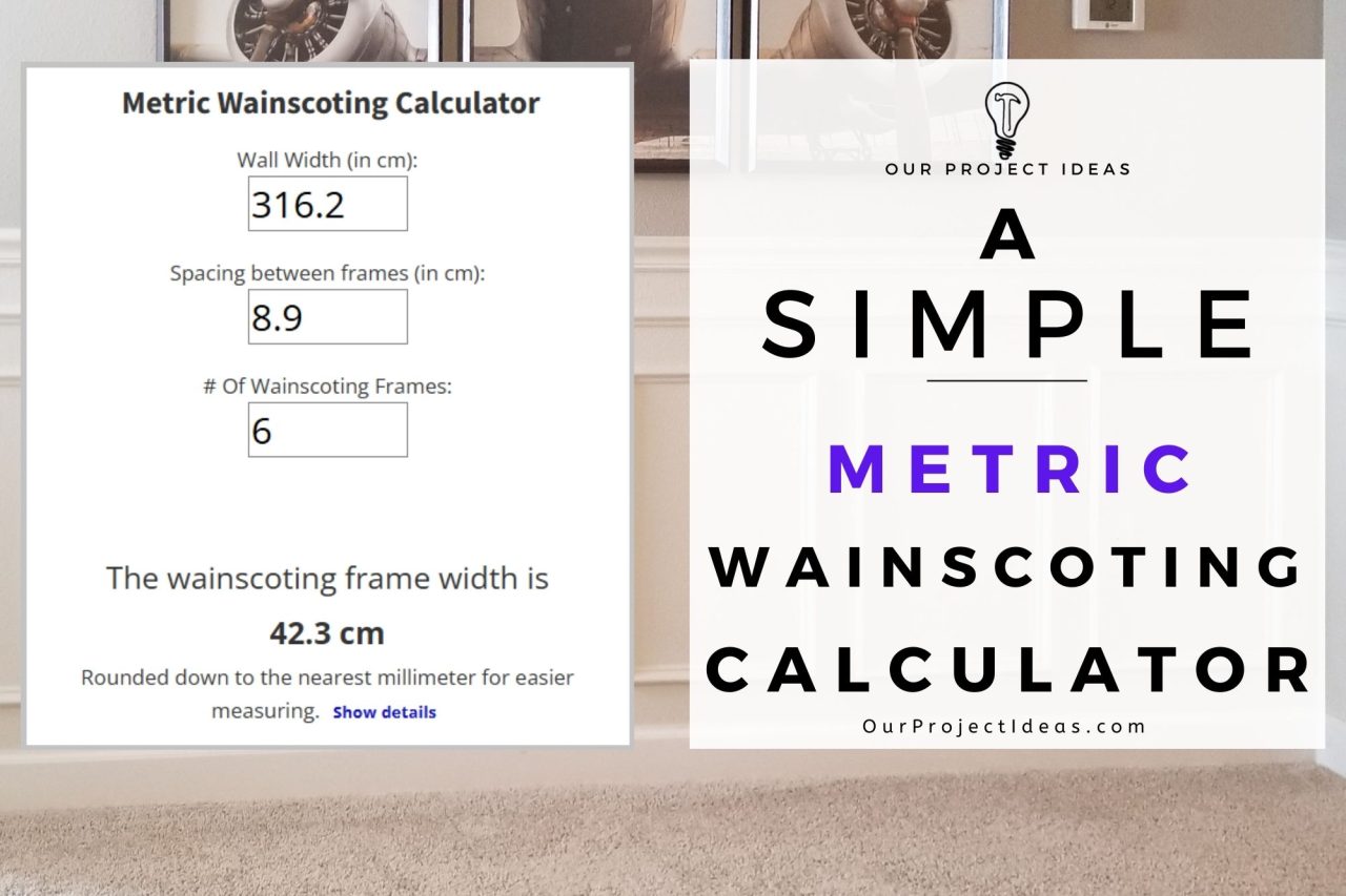 A Simple Metric Wainscoting Calculator - Our Project Ideas